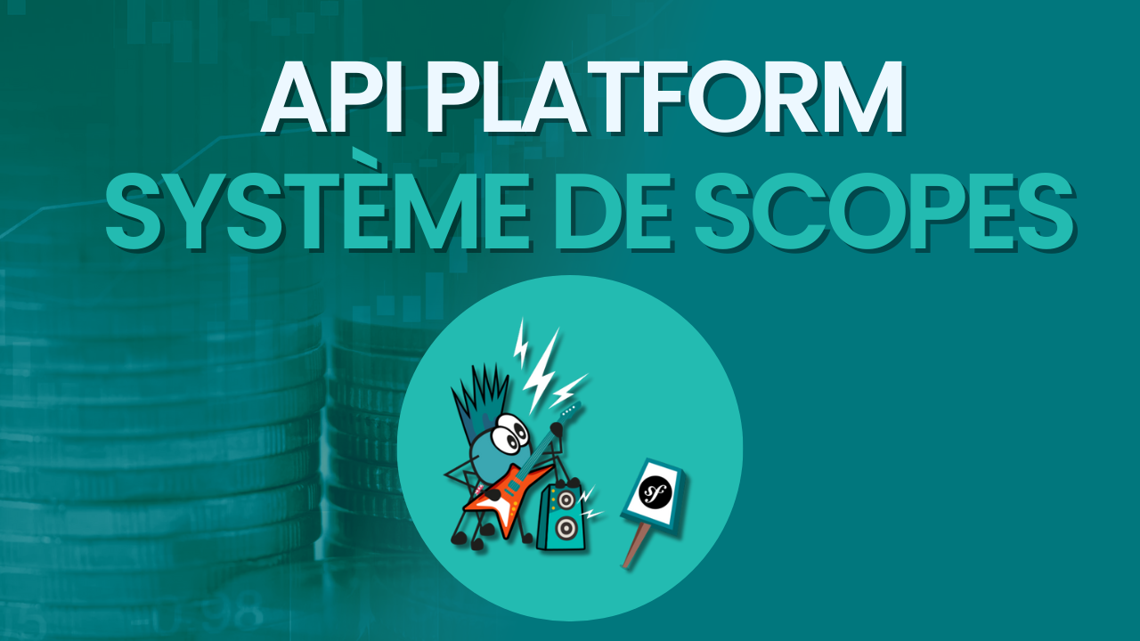 Système De Scopes Et Authentification Via Clé Api Avec Symfony 7 Et Api